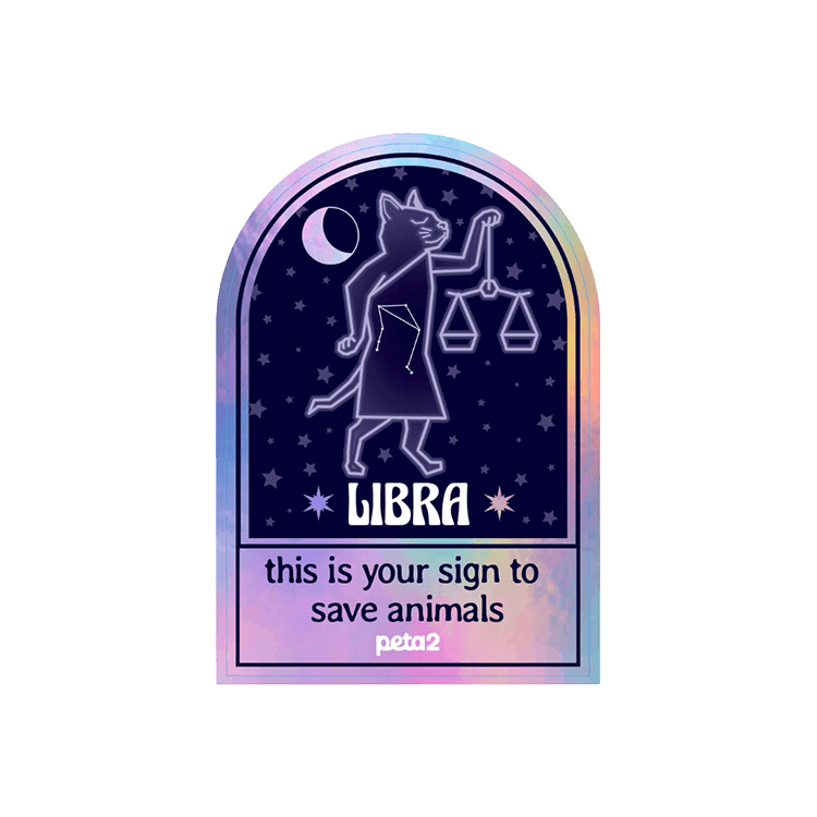 'your sign to save animals' sticker - libra | peta2